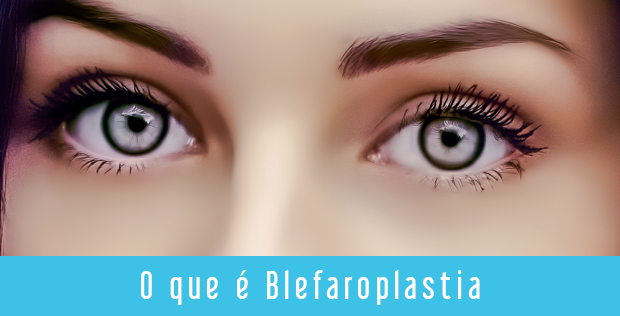 O que é Blefaroplastia | Oculari Hospital Oftalmológico
